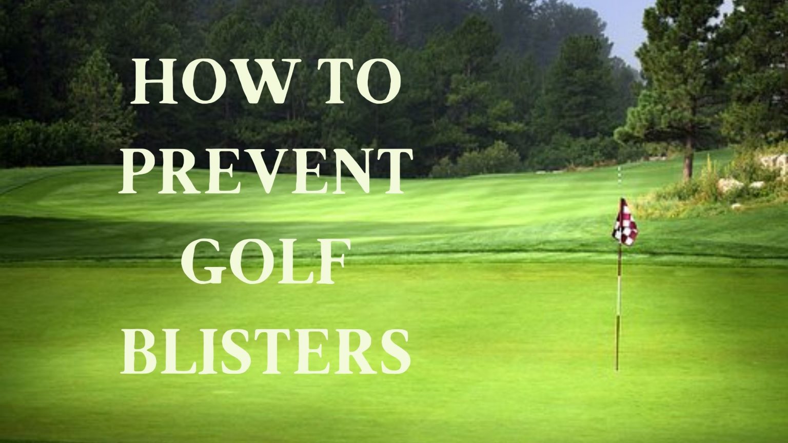 How to Prevent Golf Blisters - Modesto Muni Golf